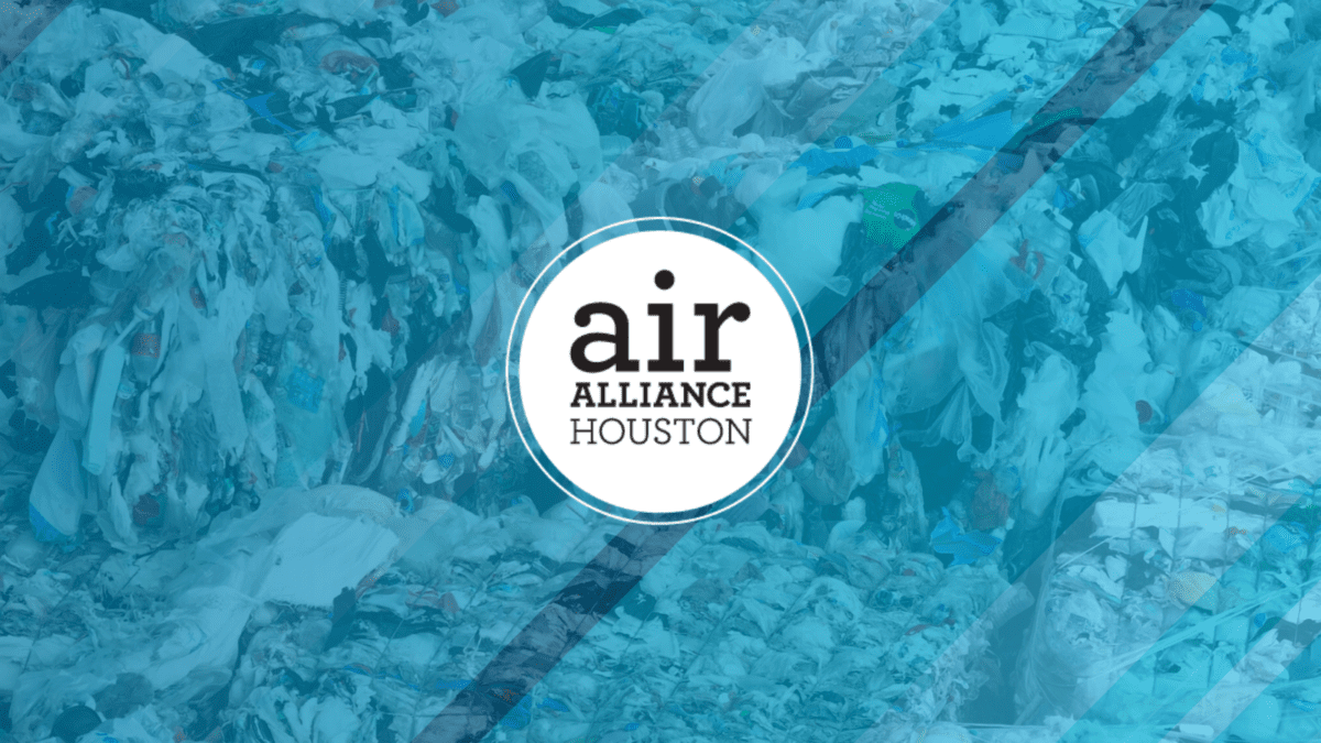 Plastics are polluting more than our oceans - Air Alliance Houston